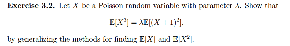 Solved E[X3]=λE[(X+1)2] by generalizing the methods for | Chegg.com