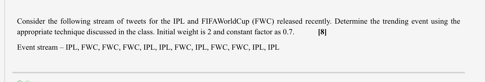 Solved Consider the following stream of tweets for the IPL | Chegg.com