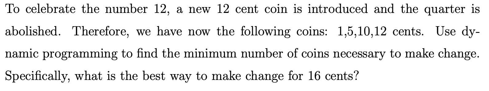 Solved To celebrate the number 12 , a new 12 cent coin is | Chegg.com