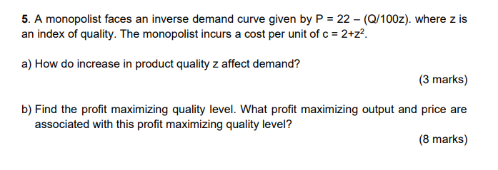 Solved 5. A monopolist faces an inverse demand curve given | Chegg.com