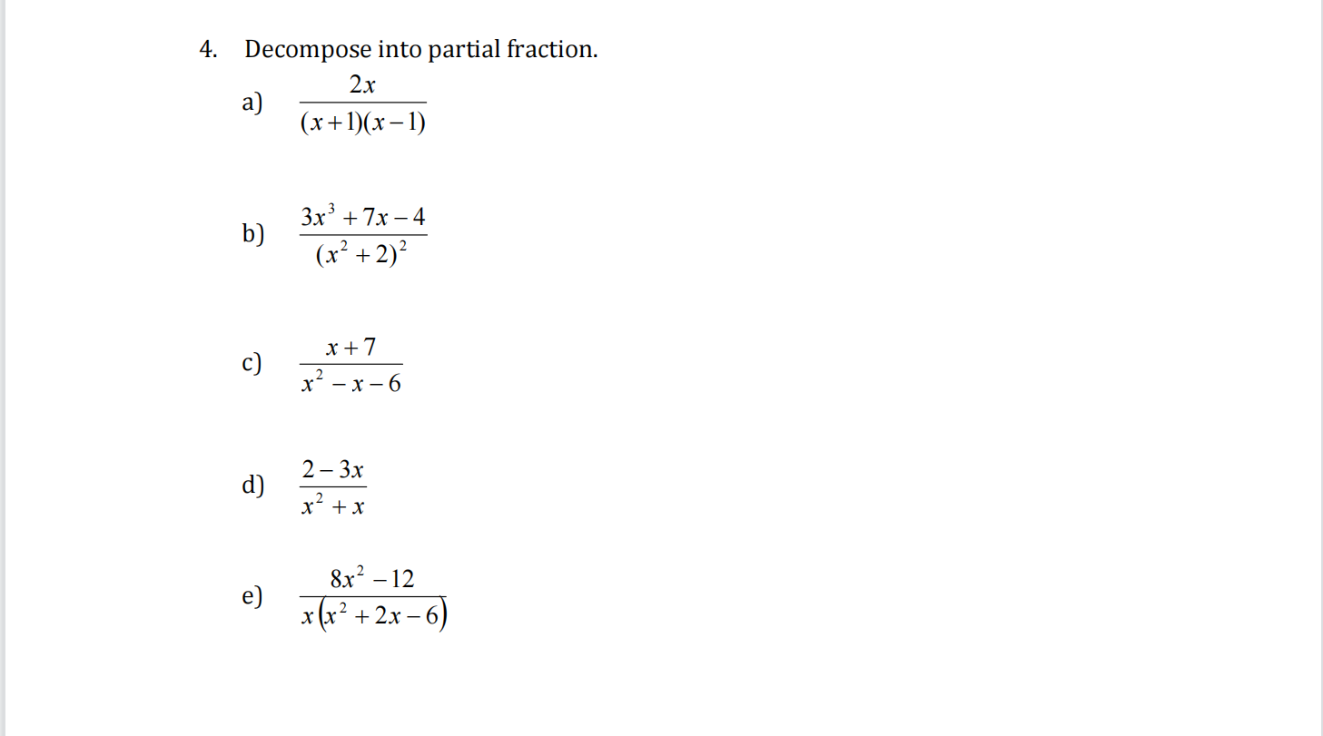Solved 4. Decompose into partial fraction. a) (x+1)(x−1)2x | Chegg.com