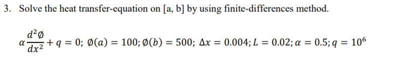 Solved 3. Solve the heat transfer-equation on [a, b] by | Chegg.com