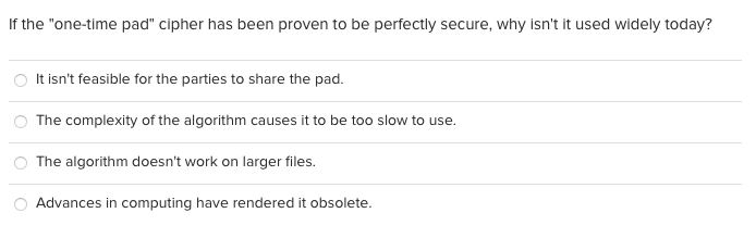 Solved If The One Time Pad Cipher Has Been Proven To Be
