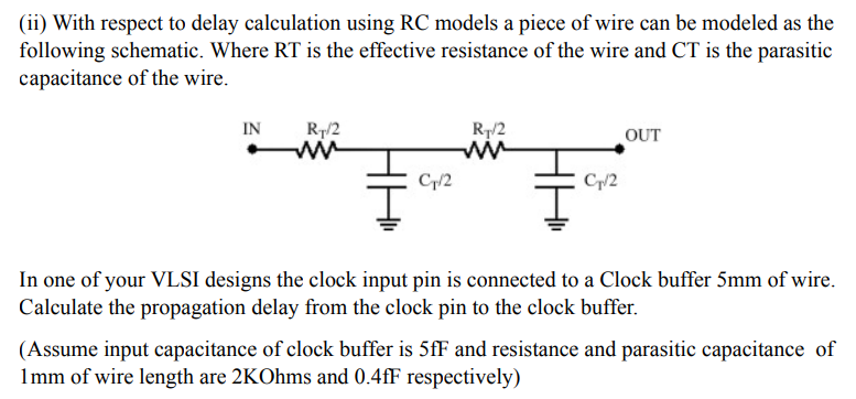 Solved (ii) With respect to delay calculation using RC | Chegg.com