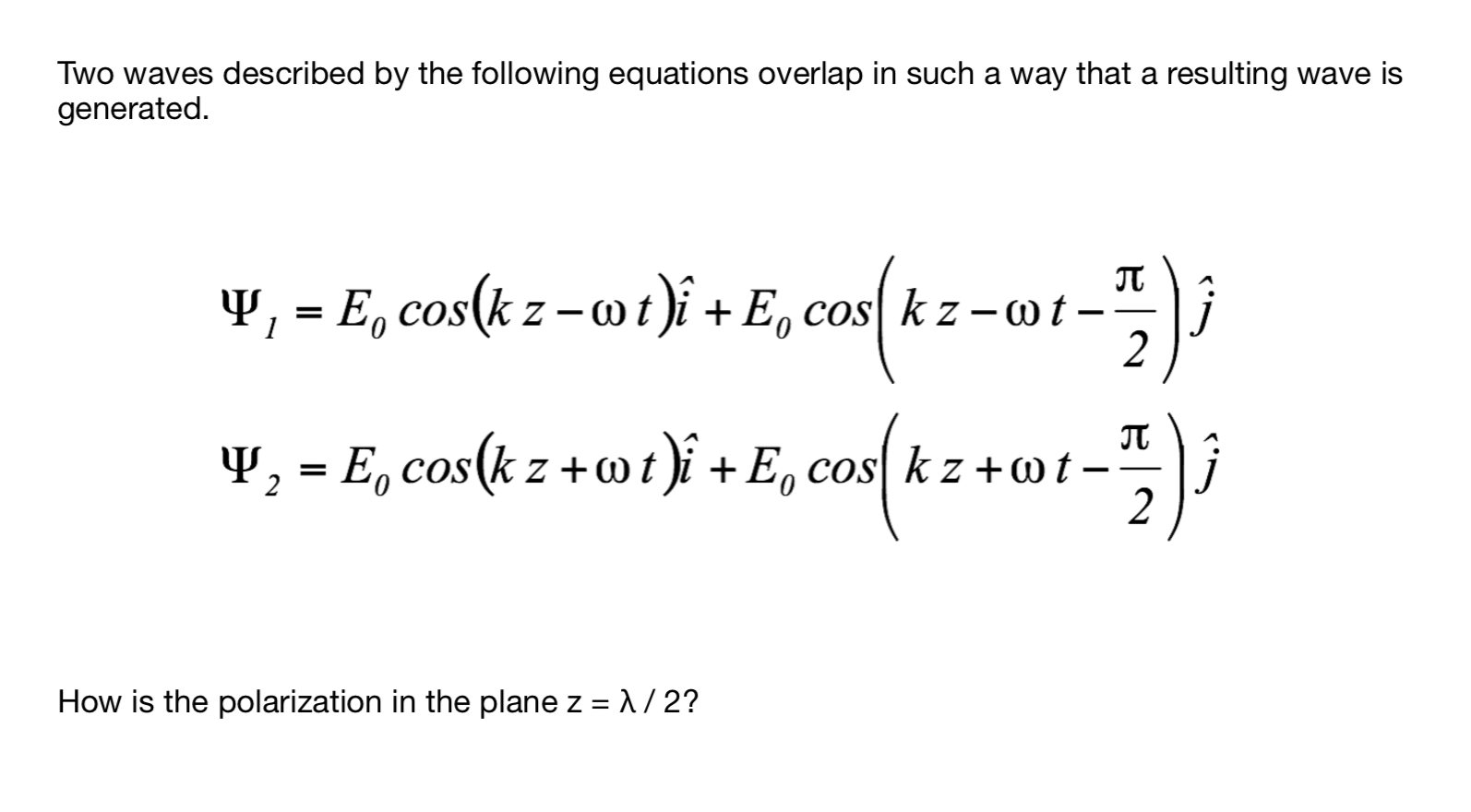 Solved Two waves described by the following equations | Chegg.com