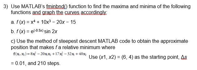 Solved 3) Use MATLAB's fminbnd() function to find the maxima | Chegg.com