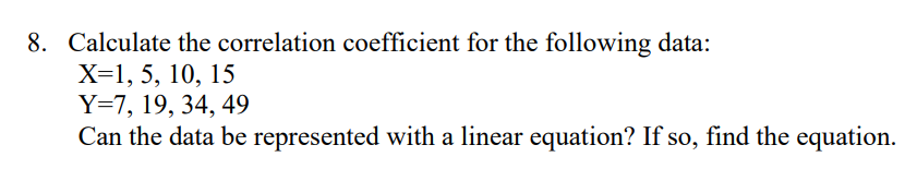 Solved 8. Calculate the correlation coefficient for the | Chegg.com
