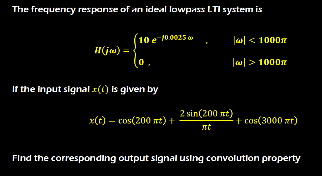 Solved The frequency response of an ideal lowpass LTI system | Chegg.com