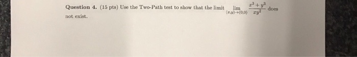 Solved Use the Two-Path test to show that the limit lim_(x, | Chegg.com
