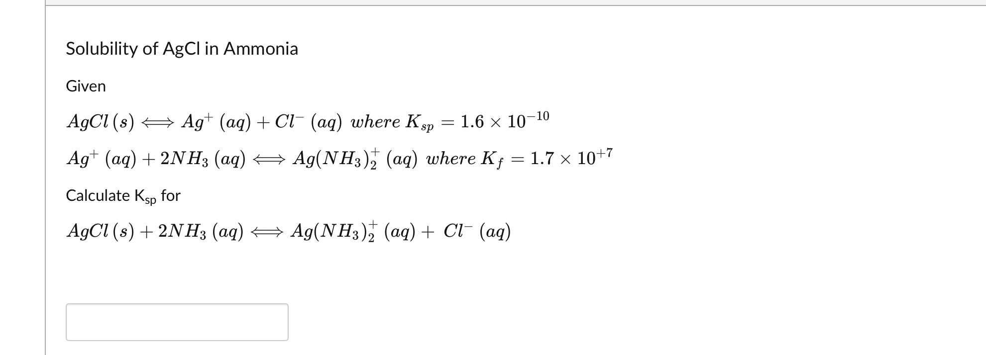 Solved Solubility of AgCl in Ammonia Given | Chegg.com