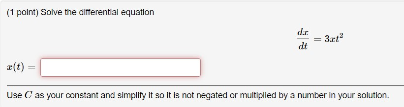 Solved (1 point) Solve the differential equation dx dt 3.xt? | Chegg.com