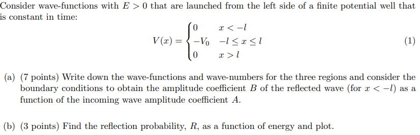 Solved Consider wave-functions with E>0 that are launched | Chegg.com