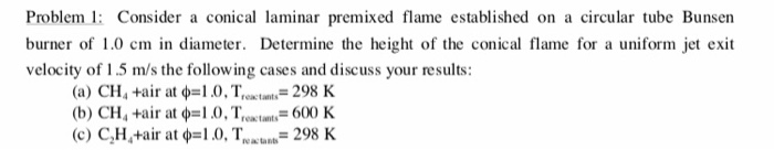 Problem l: Consider a conical laminar premixed flame | Chegg.com