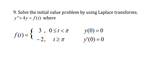 Solved 9. Solve the initial value problem by using Laplace | Chegg.com