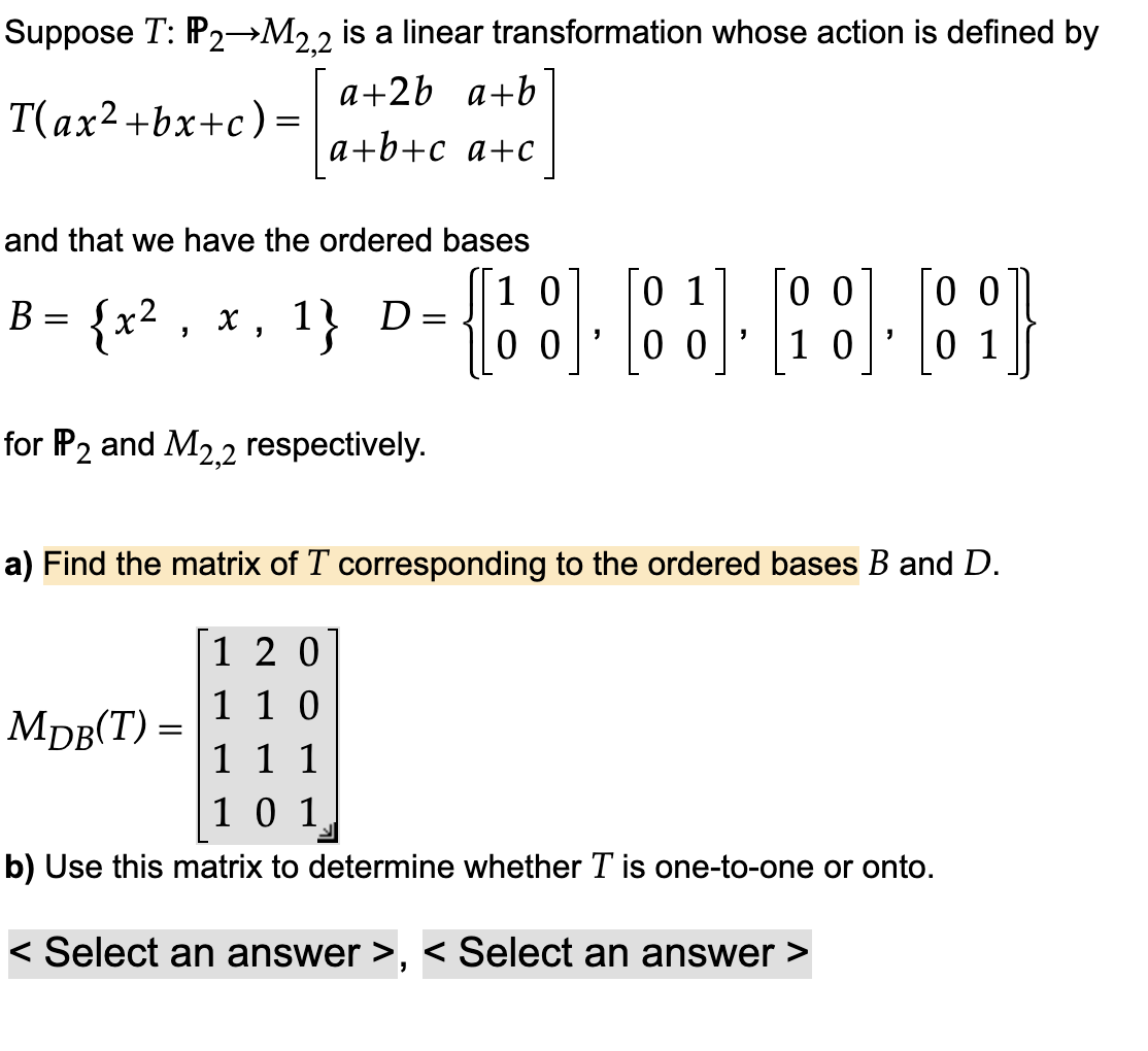Solved Suppose T: P2--M2.2 is a linear transformation whose | Chegg.com