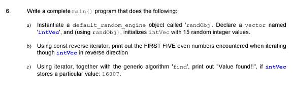 Solved 6 Write a complete main() program that does the | Chegg.com