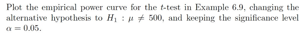 Use R to plot the Empirical power curve for simulated | Chegg.com