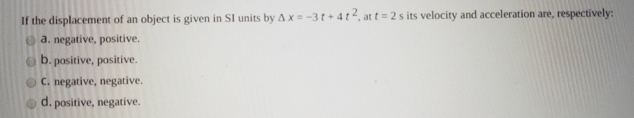 Solved If the displacement of an object is given in SI units | Chegg.com