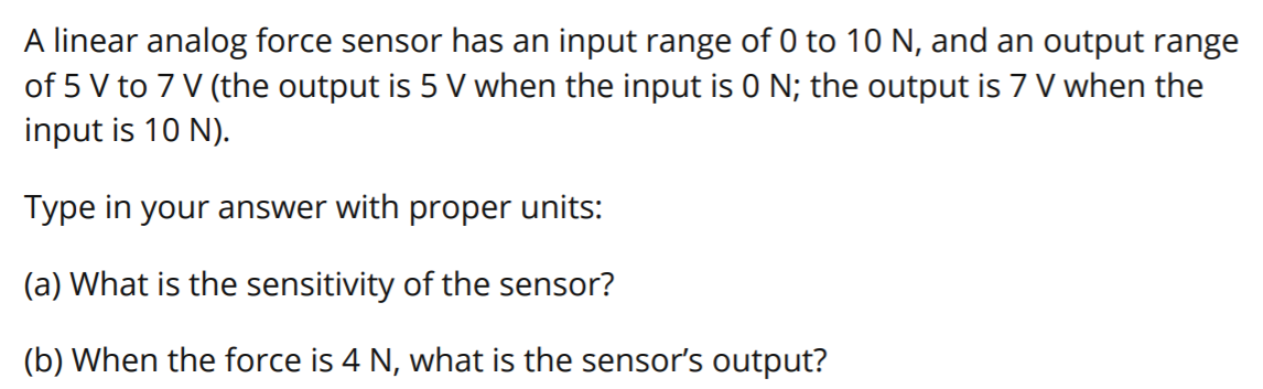 Solved A linear analog force sensor has an input range of 0 | Chegg.com