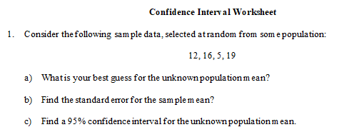 Solved 1. Confidence Interval Worksheet Consider the | Chegg.com