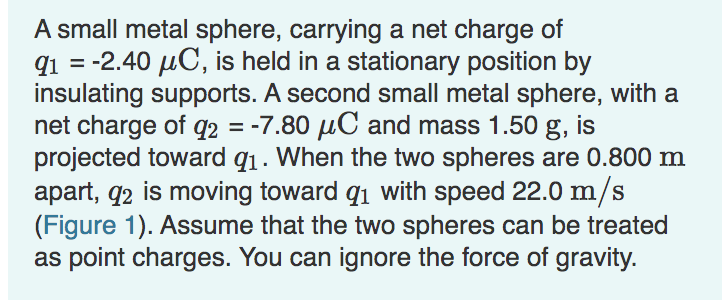 Solved 1. What is the speed of q2 when the spheres are 0.400 | Chegg.com