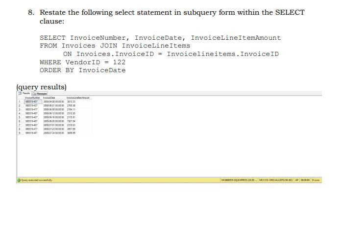 8. Restate the following select statement in subquery | Chegg.com