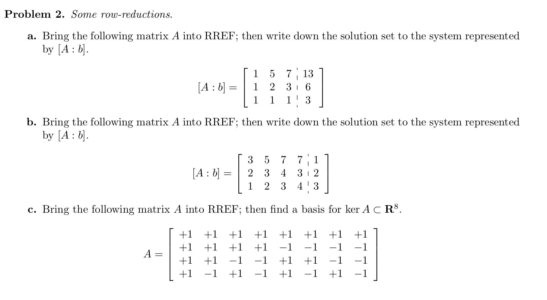 Solved Problem 2. Some row-reductions. a. Bring the | Chegg.com