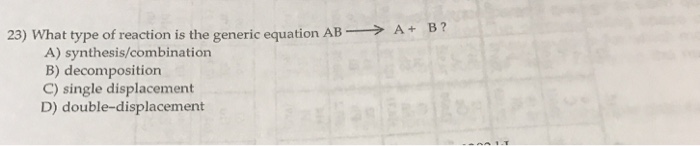 Solved What Type Of Reaction Is The Generic Equation Ab
