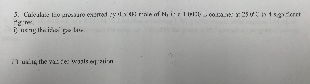 Solved 5. Calculate the pressure exerted by 0.5000 mole of | Chegg.com