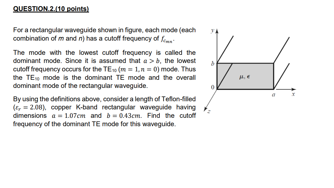 Solved QUESTION.2.(10 points) YA For a rectangular waveguide | Chegg.com