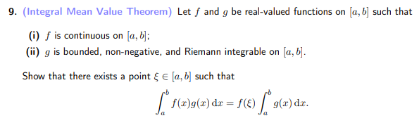 Solved 9. (Integral Mean Value Theorem) Let f and g be | Chegg.com