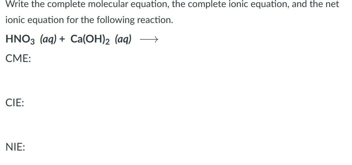 Solved Write the complete molecular equation, the complete | Chegg.com
