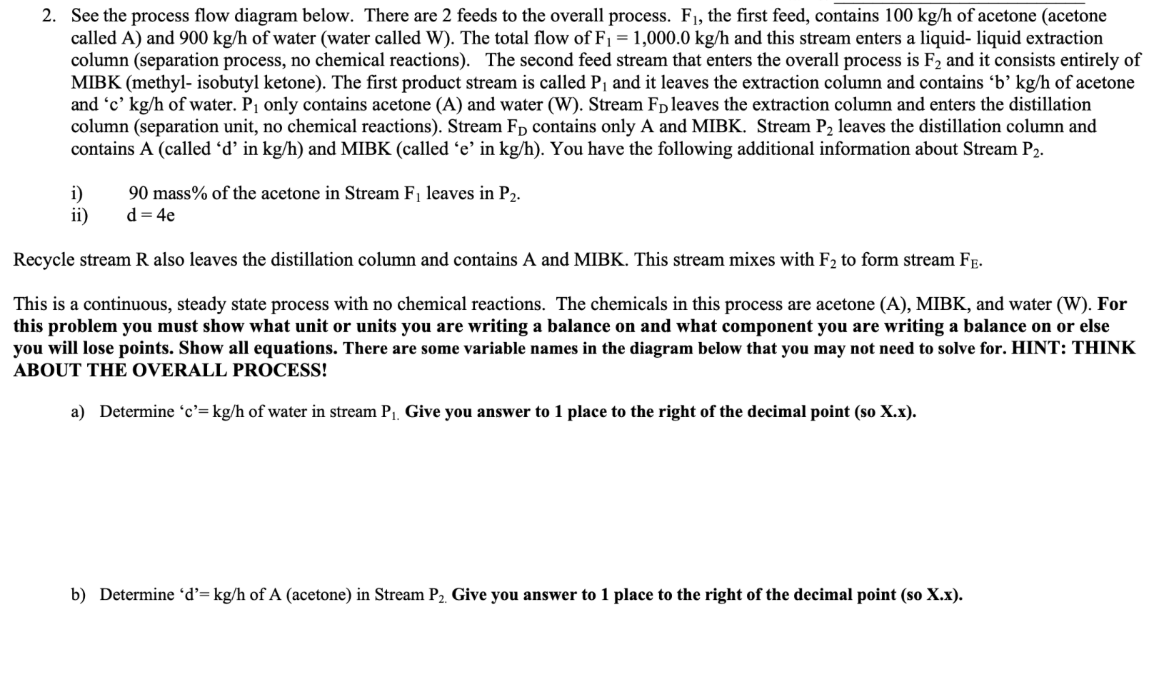 Solved 2. See the process flow diagram below. There are 2 | Chegg.com