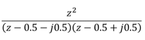 Solved z2 (z - 0.5 -j0.5)(z - 0.5 +j0.5) | Chegg.com
