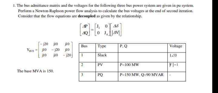 Solved The bus admittance matrix and the voltages for the | Chegg.com