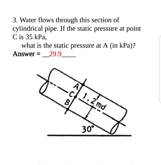 Solved 3, Water flows through this section of cylindrical | Chegg.com