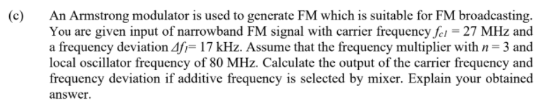 Solved (c) An Armstrong modulator is used to generate FM | Chegg.com