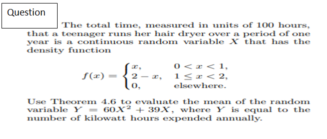 Solved Question The total time, measured in units of 100 | Chegg.com