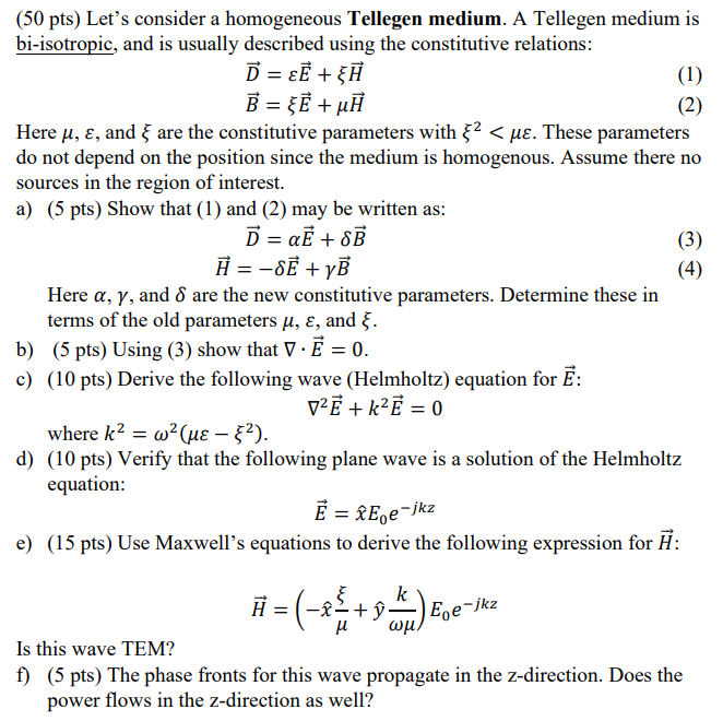 Solved ( 50 pts ) ﻿Let's consider a homogeneous Tellegen | Chegg.com