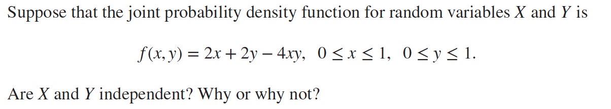 Solved Suppose that the joint probability density function | Chegg.com