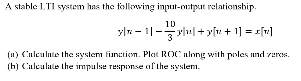 Solved A stable LTI system has the following input-output | Chegg.com