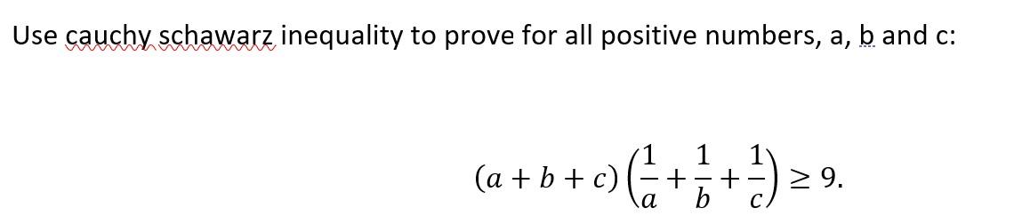 Solved Use cauchy schawarz inequality to prove for all | Chegg.com