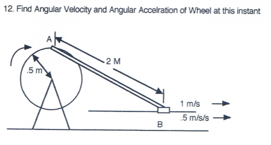Solved 12. Find Angular Velocity and Angular Accelration of | Chegg.com