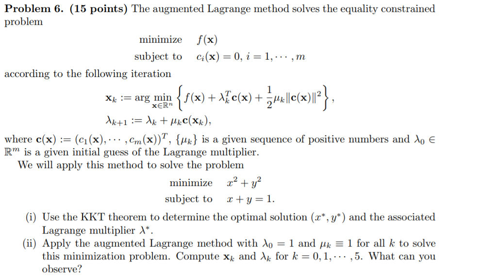 Problem 6. (15 points) The augmented Lagrange method | Chegg.com Problem 6. (15 points) The augmented Lagrange method | Chegg.com