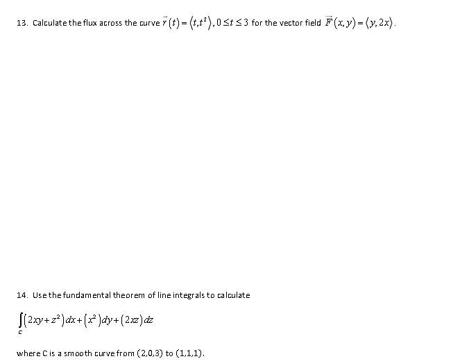[Solved]: 13. Calculate the flux across the curve ( vec{