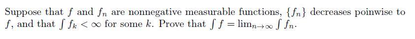 Solved Suppose that f and fn are nonnegative measurable | Chegg.com