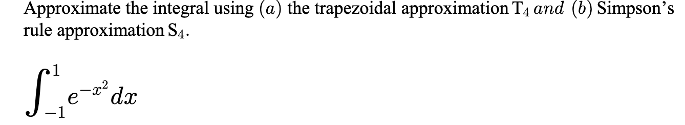 Solved Approximate the integral using (a) the trapezoidal | Chegg.com