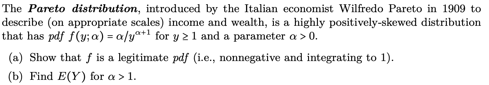 Solved The Pareto distribution, introduced by the Italian | Chegg.com
