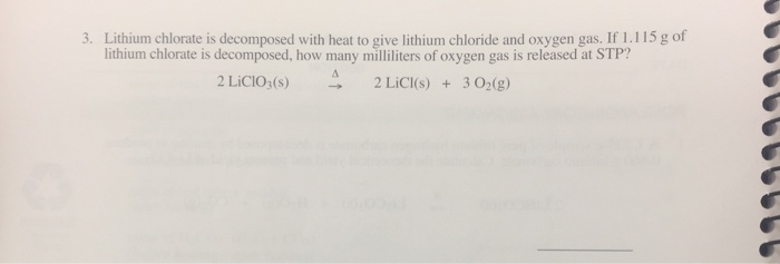 Solved Lithium chlorate is decomposed with heat to give | Chegg.com