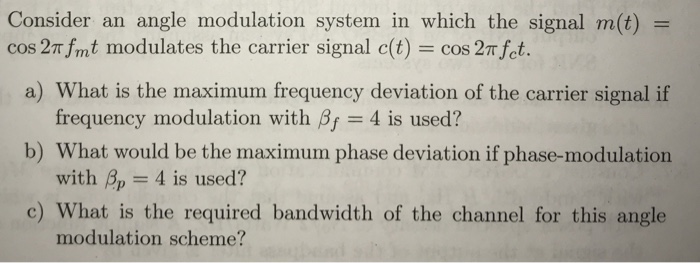 Solved Consider an angle modulation system in which the | Chegg.com